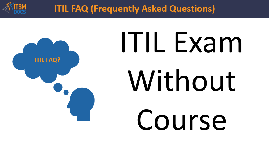 Itil Exam Without Course Itsm Docs Itsm Documents And Templates