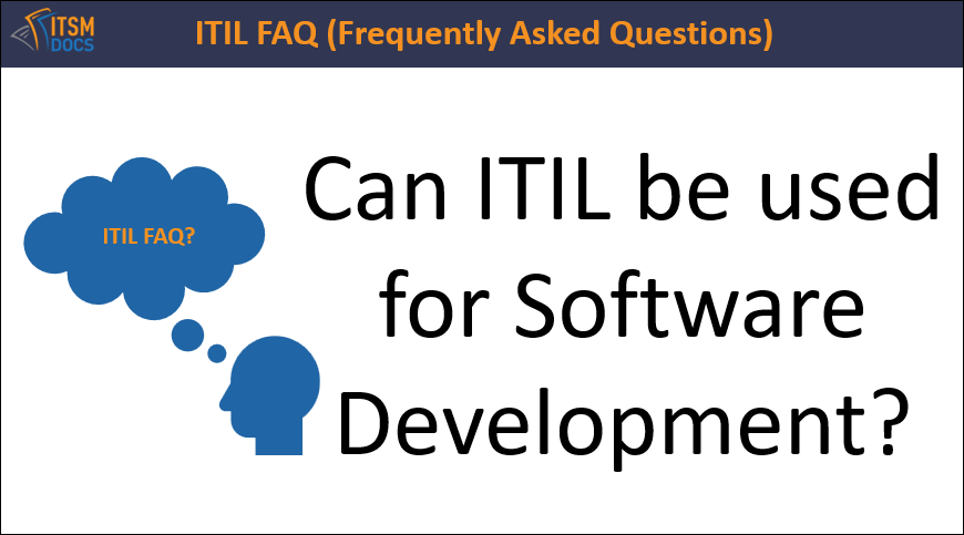 Can Itil Be Used For Software Development Itsm Docs Itsm Documents