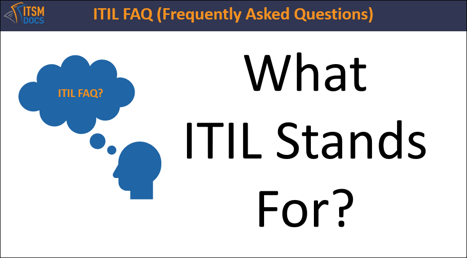 What Itil Stands For Itsm Docs Itsm Documents And Templates