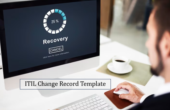 ITIL Change Record Template – ITSM Docs - ITSM Documents & Templates