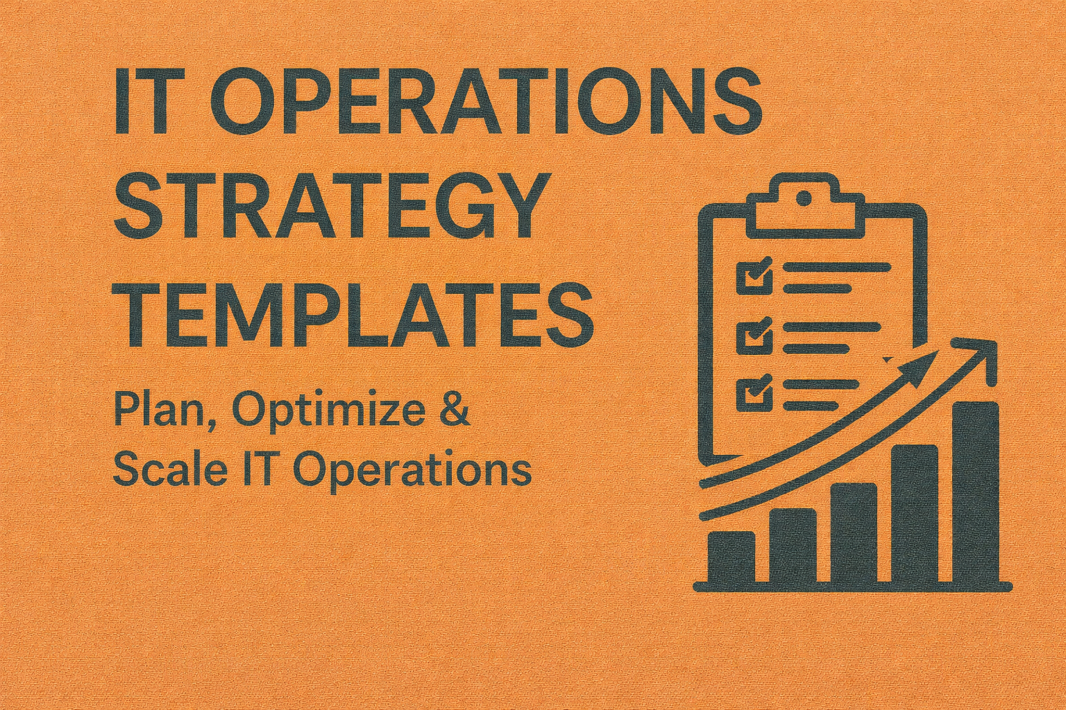 IT Operations Strategy Templates | Plan, Optimize & Scale IT Operation ...
